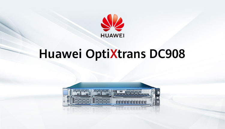 Huawei OptiXtrans 908 - the optical interconnection of data centers at the speed of light
